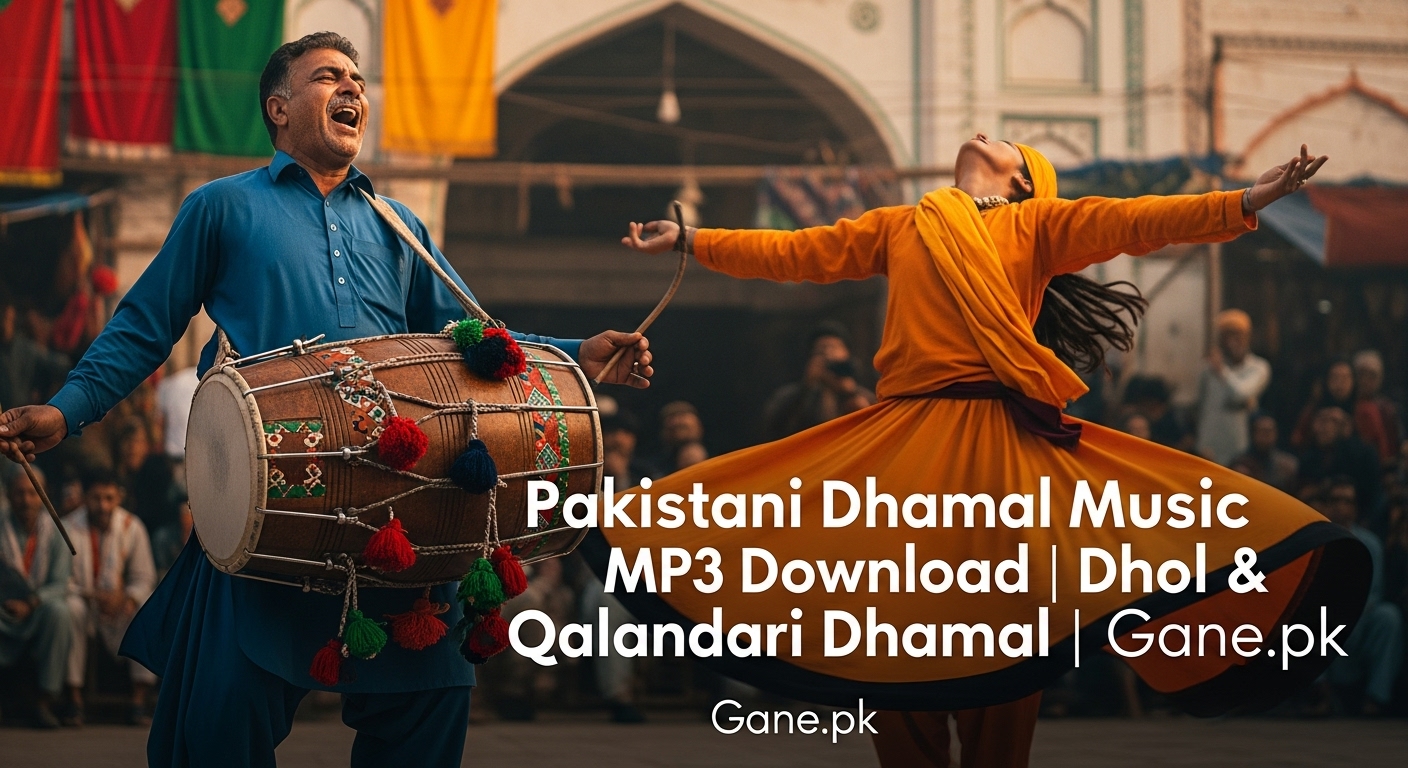 Pakistani Dhamal Music MP3 Download | Dhol & Qalandari Dhamal | Gane.pk